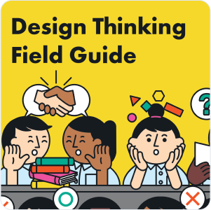 Design Thinking Field Guide | Learning By Design